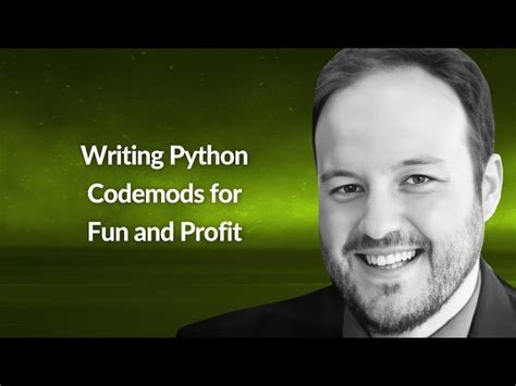 free video writing python codemods for fun and profit from conf42