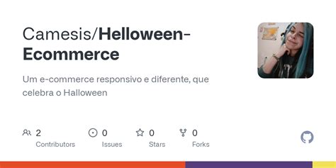 Github Camesis Helloween Ecommerce Um E Commerce Responsivo E Diferente Que Celebra O Halloween
