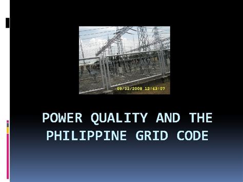 Power Quality And The Philippine Grid Code Power