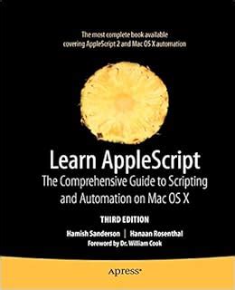 Learn AppleScript The Comprehensive Guide To Scripting And Automation On Mac OS X Learn