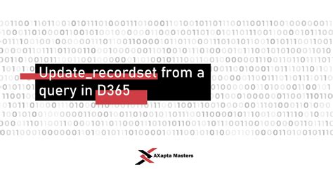 Updaterecordset From A Query In D365 Axapta Masters