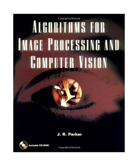 Algorithms For Image Processing And Computer Vision James R Parker J