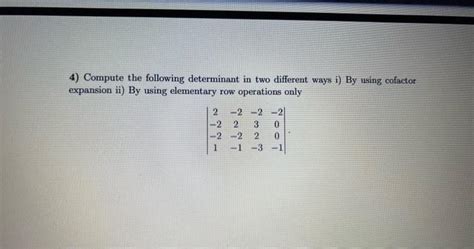 Solved 4 Compute The Following Determinant In Two Different