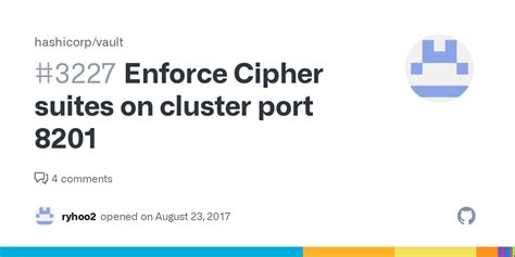 enforce cipher suites on cluster port 8201 · issue 3227 · hashicorp