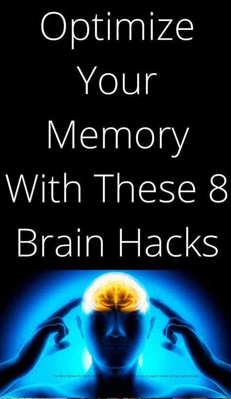 optimize your memory and mental performance with these 8 brain hacks