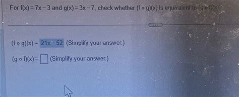 Solved For Fx7x 3 ﻿and Gx3x 7 ﻿check Whether Fgx