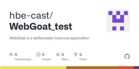 Github Hbe Cast Webgoat Test Webgoat Is A Deliberately Insecure Application