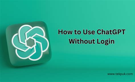 How To Use Chatgpt Without Login
