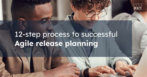 12 Step Process To Successful Agile Release Planning Rst Software