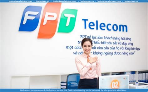 FPT Telecom Tuyển Dụng Nhân Viên Thu Cước Dịch Vụ Viễn Thông iVolunteer Vietnam