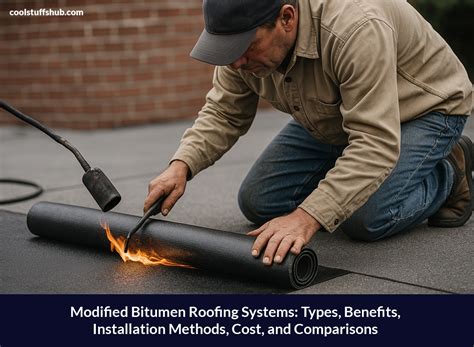 Modified Bitumen Roofing Systems Types Benefits Installation Methods