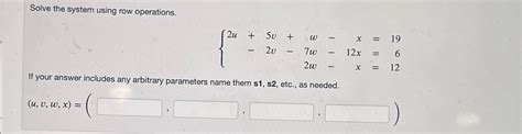Solved Solve The System Using Row