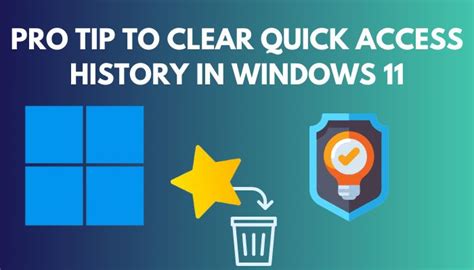 Pro Tip To Clear Quick Access History In Windows 11 2024