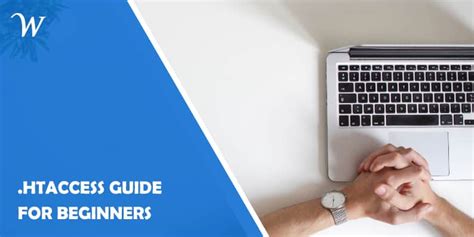 The Beginners Guide To Htaccess Wp Newsify