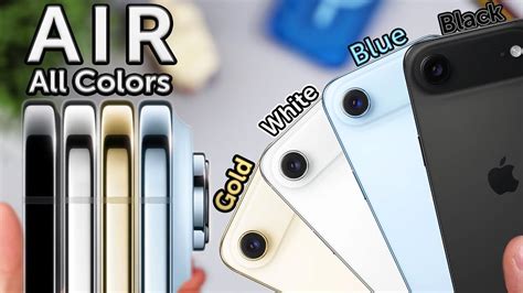 Iphone Air All Colors In Depth Comparison Which Is Best Youtube