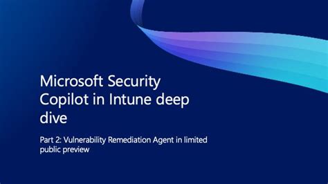 Check Out This New Blog About The Intune Vulnerability Remediation Agent That Is Currently In
