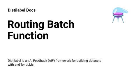 Routing Batch Function Distilabel Docs