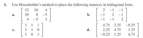 solved use householder s method to place the following