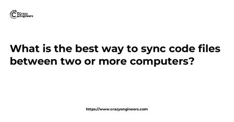 what is the best way to sync code files between two or more computers
