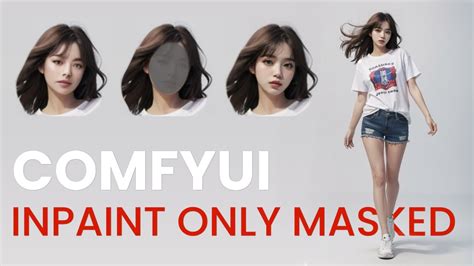 เทคนิค: ComfyUI Inpainting (only masked) - YouTube