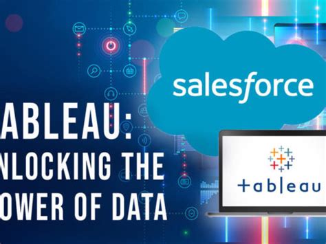 Tableaus Roadmap Deeper Salesforce Integration Einstein Integration And Easier