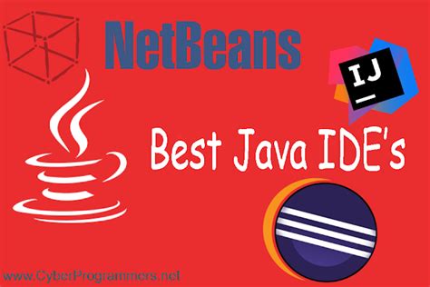 Top 5 Best Java Ides For Windowsmac Oslinuxunix Cyber Programmers