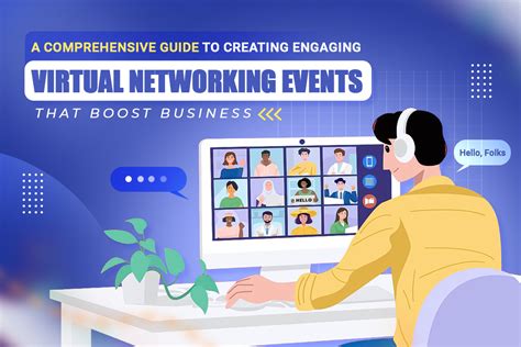 How To Create Engaging Virtual Networking Events A Comprehensive Guide
