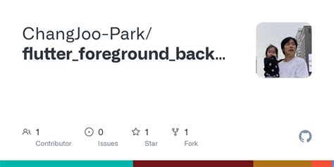 GitHub ChangJoo Park Flutter Foreground Background Service