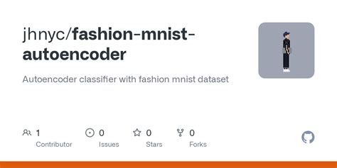Github Jhnyc Fashion Mnist Autoencoder Autoencoder Classifier With Fashion Mnist Dataset