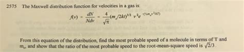 Solved 2575 The Maxwell Distribution Function For Velocities