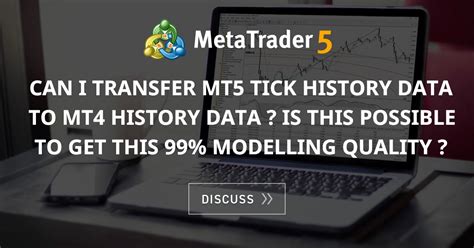 can i transfer mt5 tick history data to mt4 history data is this
