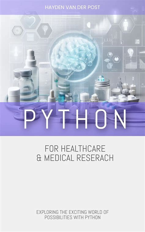 Python For Healthcare And Medical Research Exploring The Exciting World