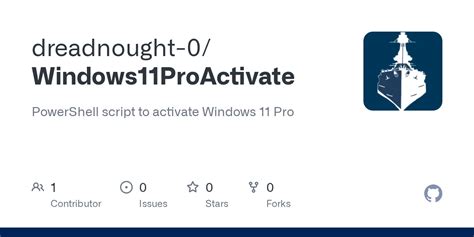 Github Dreadnought 0windows11proactivate Powershell Script To Activate Windows 11 Pro
