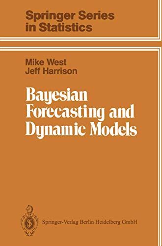 Bayesian Forecasting And Dynamic Models Springer Series In Statistics