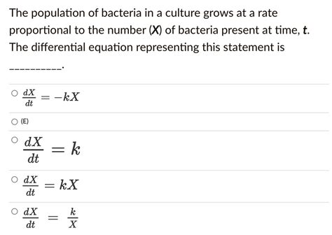 The Population Of Bacteria In A Culture Grows At A Rate Proportional To The Number Of Bacteria