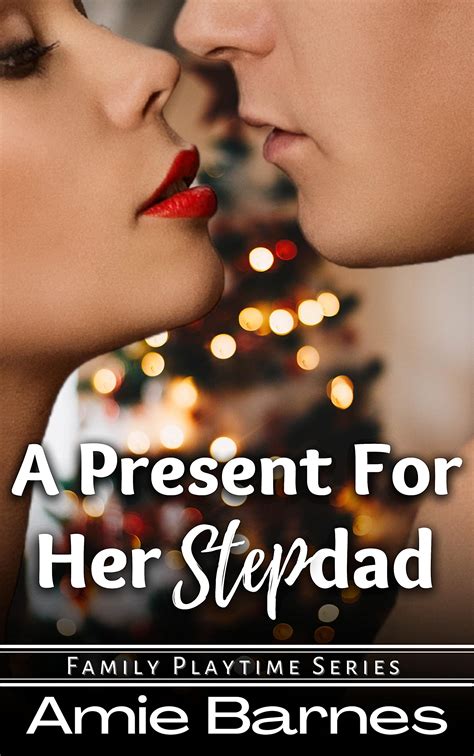 A Present For Her Stepdad Family Playtime By Amie Barnes Goodreads