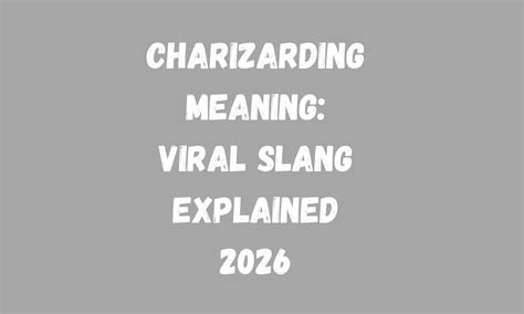 Charizarding Meaning Viral Slang Explained 2026