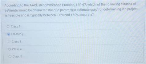 Solved According To The Aace Recommended Practice 18r 97