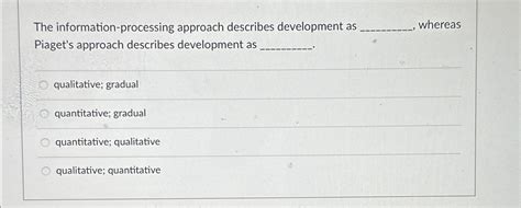 Solved The Information Processing Approach Describes