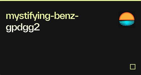 Mystifying Benz Gpdgg Codesandbox Mystifying Benz Gpdgg Codesandbox