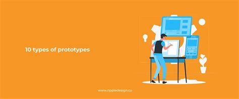 10 Types Of Prototypes Ripple Design