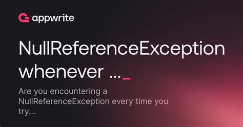 Nullreferenceexception Whenever I Call Storagecreatefile In The Net C Sdk Threads