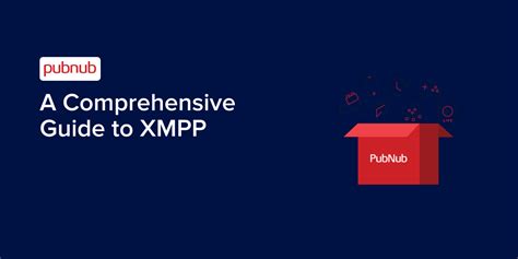 A Comprehensive Guide To Xmpp