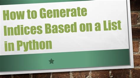How To Generate Indices Based On A List In Python Youtube