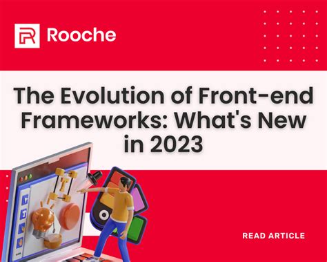 The Evolution Of Front End Frameworks Whats New In 2023 Rooche Digital