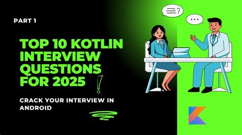 Top 10 Kotlin Interview Questions 2025 🔥 Crack Android And Kotlin Interviews Easily Youtube