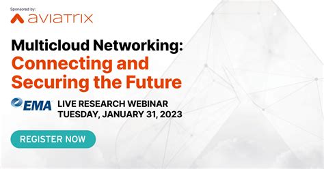Multi Cloud Networking Connecting And Securing The Future Aviatrix