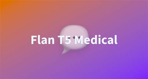 Flan T5 Medical A Hugging Face Space By Kaustubhr4