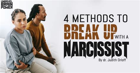 4 Methods To Break Up With A Narcissist Unravel Brain Power