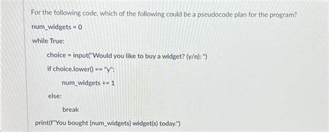 Solved For The Following Code Which Of The Following Could